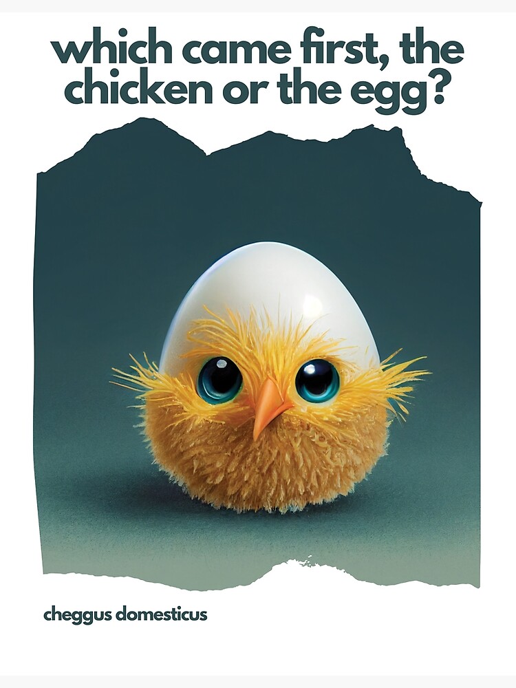 "Which came first, the chicken or the egg? Funny Print" Poster for Sale ...