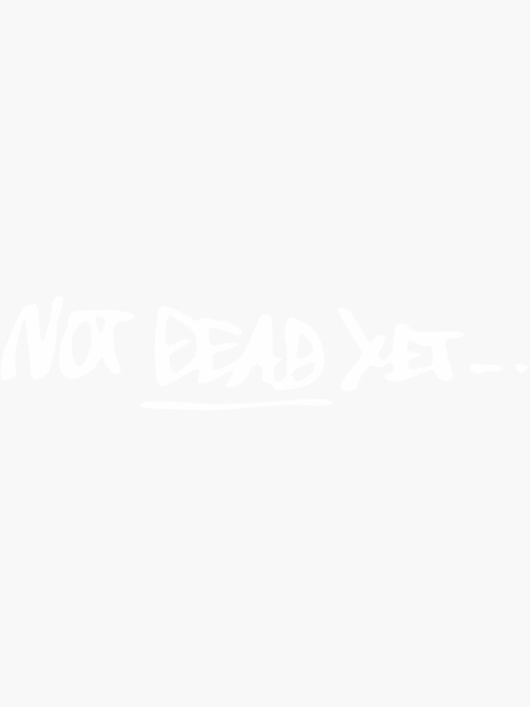 "Not dead yet... - Megalo Box" Sticker for Sale by OrloBrownS | Redbubble