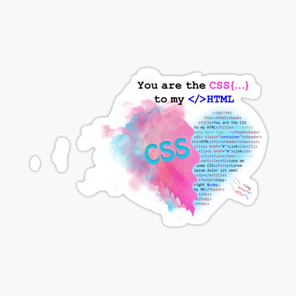 "You are the CSS to my HTML" Sticker by DuzeKubki | Redbubble