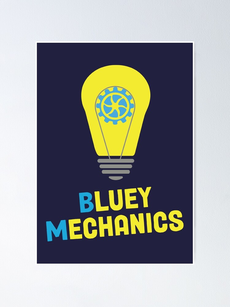 "Bluey Mechanics Mechanic Blue and yellow Light" Poster for Sale by ...