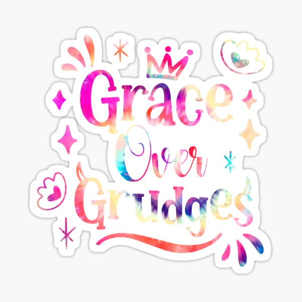 "Grace Over Grudges dye tie colored cute and funny quote" Sticker for ...