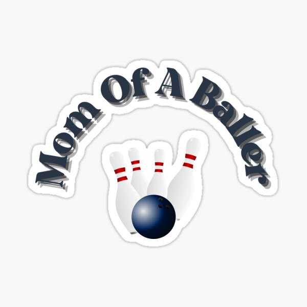 "Mom of a Baller - Bowling" Sticker for Sale by SweetandKozyInc | Redbubble