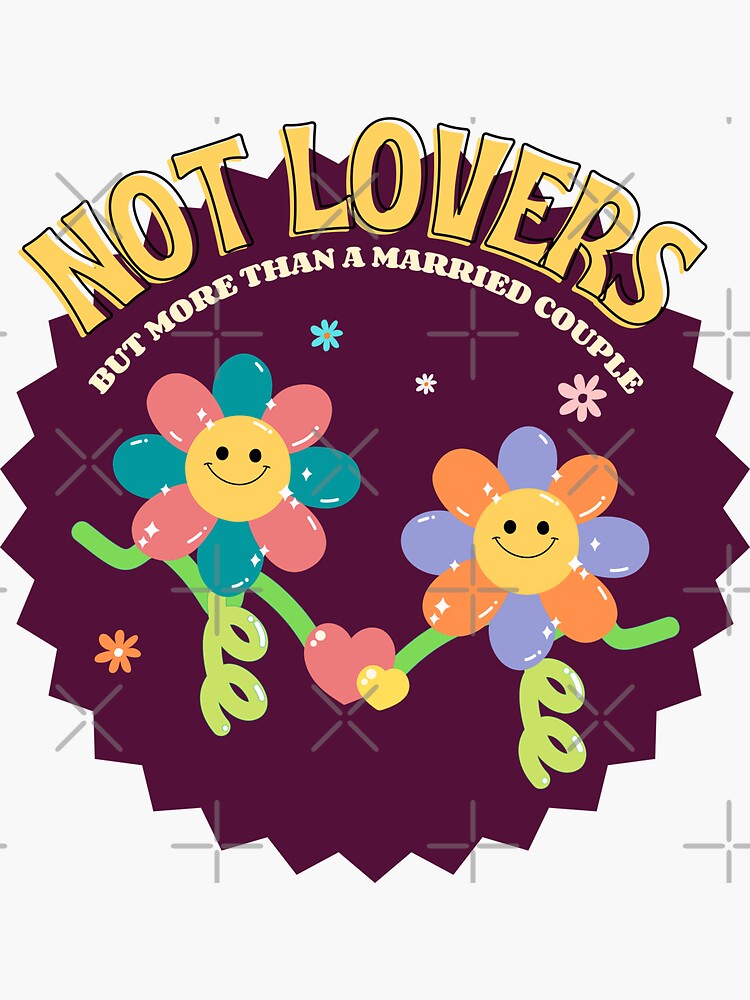 "More Than A Married Couple But Not Lovers | My Dearest Friend" Sticker ...