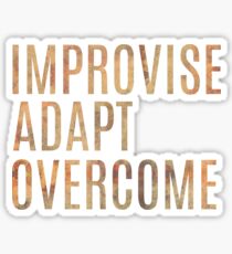Improvise Adapt Overcome Stickers | Redbubble