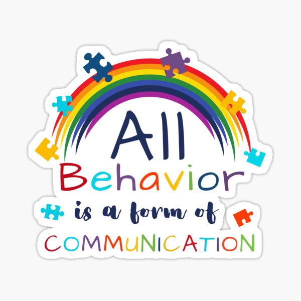 "All Behavior Is A Form Of Communication" Sticker for Sale by ...