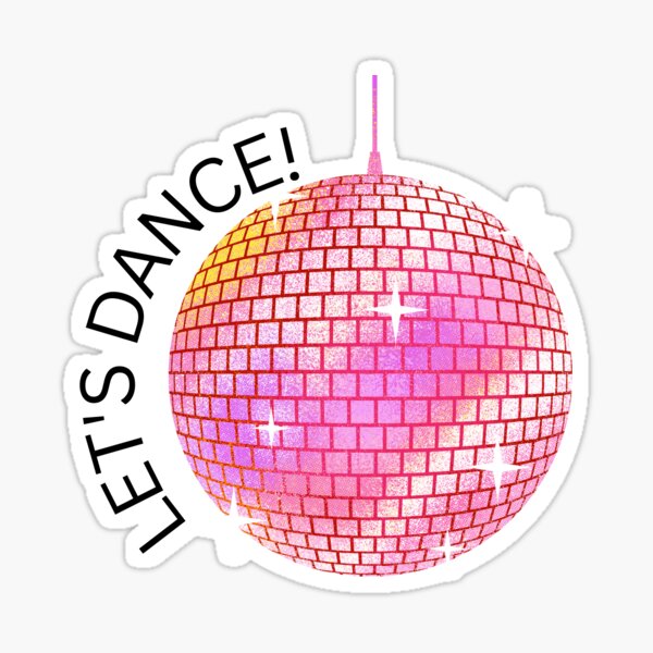 "LET'S DANCE!" Sticker for Sale by choffman0305 | Redbubble