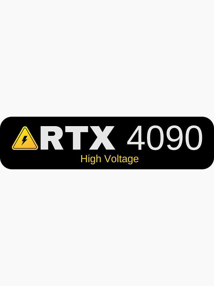 "RTX 4090 High Voltage " Sticker for Sale by nacidon | Redbubble