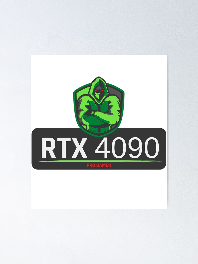 "RTX 4090 Pro Gamer" Poster for Sale by nacidon | Redbubble