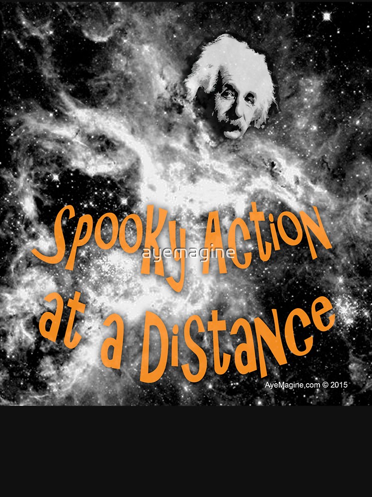 "Spooky Action at a Distance" T-shirt for Sale by ayemagine | Redbubble ...