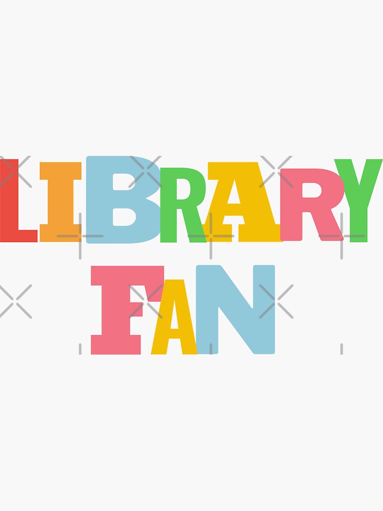 "Library Fan" Sticker for Sale by OnlyTheCoolest | Redbubble
