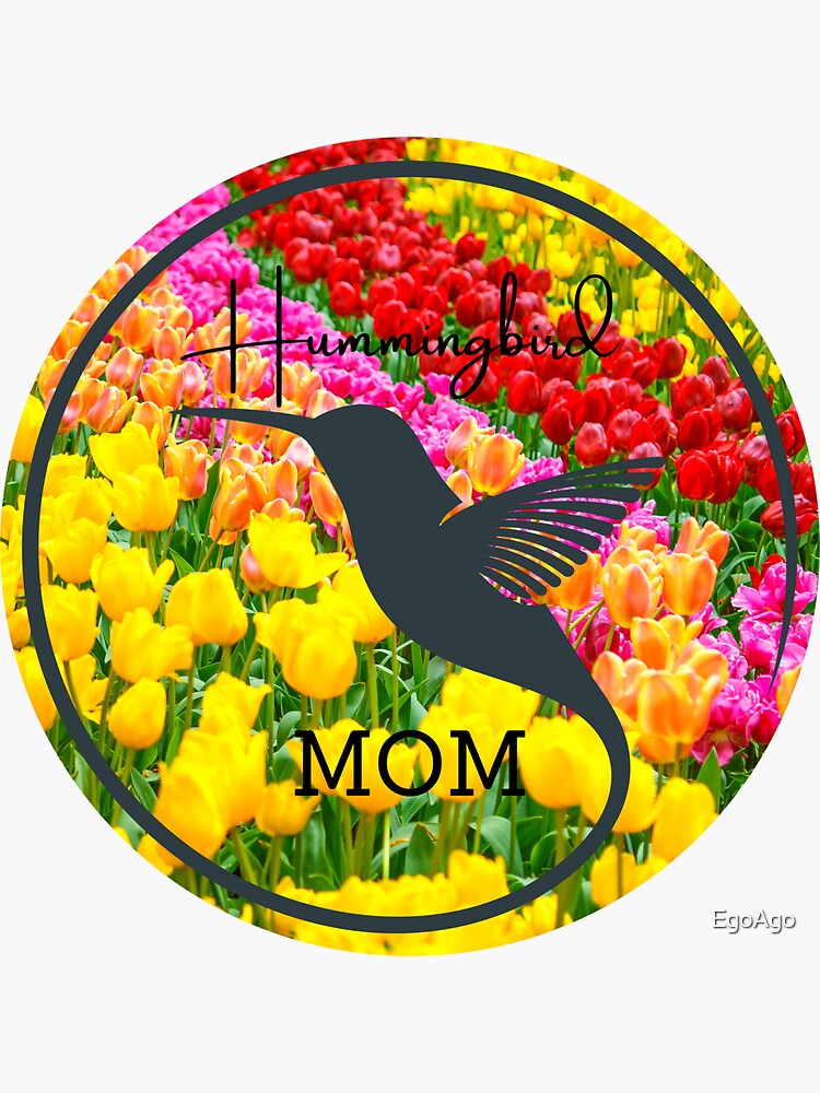"HUMMINGBIRD MOM - HUMMINGBIRD LIFE COLLECTION - TULIPS" Sticker for ...