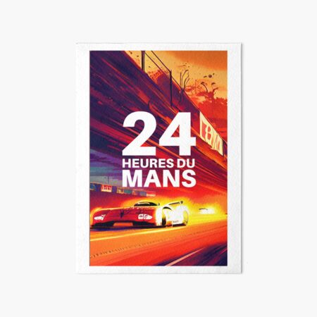 "24 Heures Du Mans Endurance Motorsport" Art Board Print for Sale by INFIDEL | Redbubble