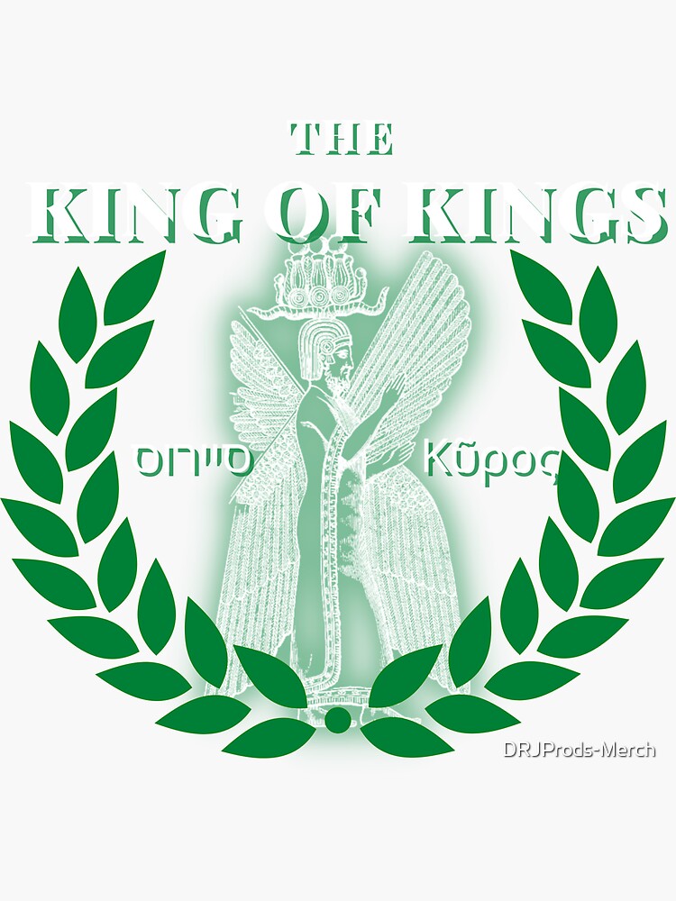 "King of Kings - Cyrus the Great" Sticker for Sale by DRJProds-Merch ...