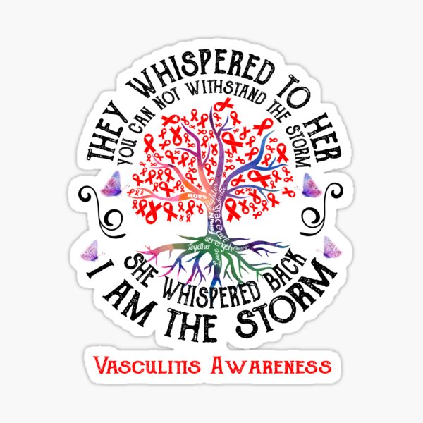 "Vasculitis Awareness - Vasculitis Warrior I Am The Storm" Sticker for ...