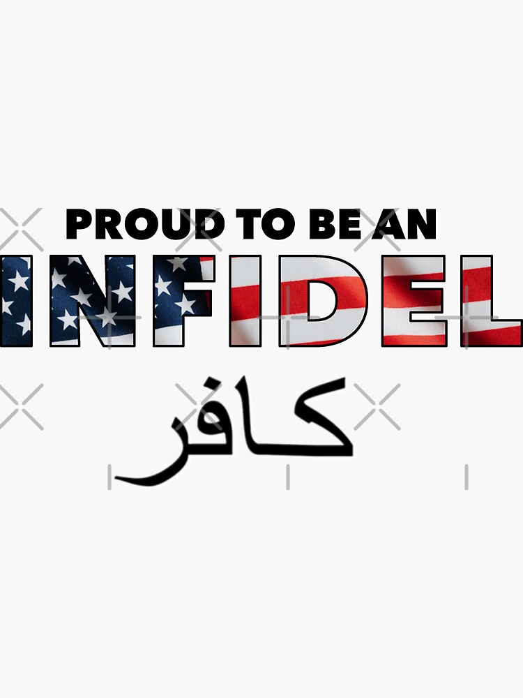 "Proud To Be An Infidel - American Infidel" Sticker for Sale by ...