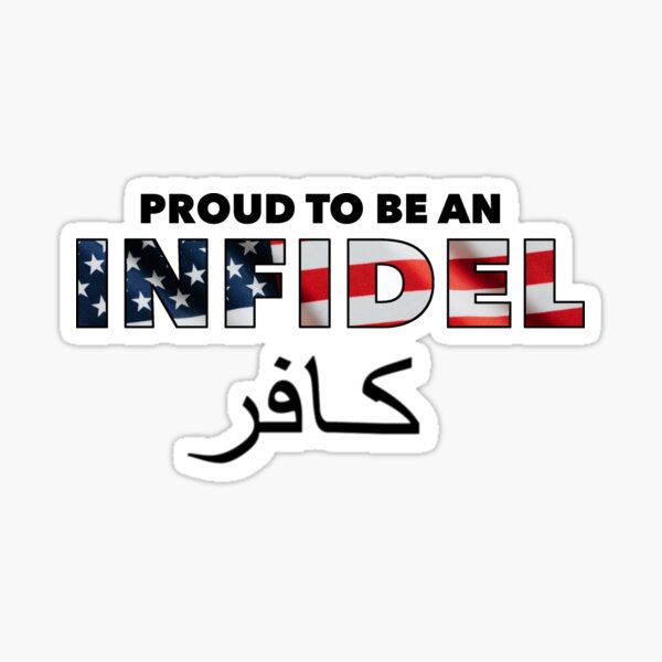 "Proud To Be An Infidel - American Infidel" Sticker for Sale by ...