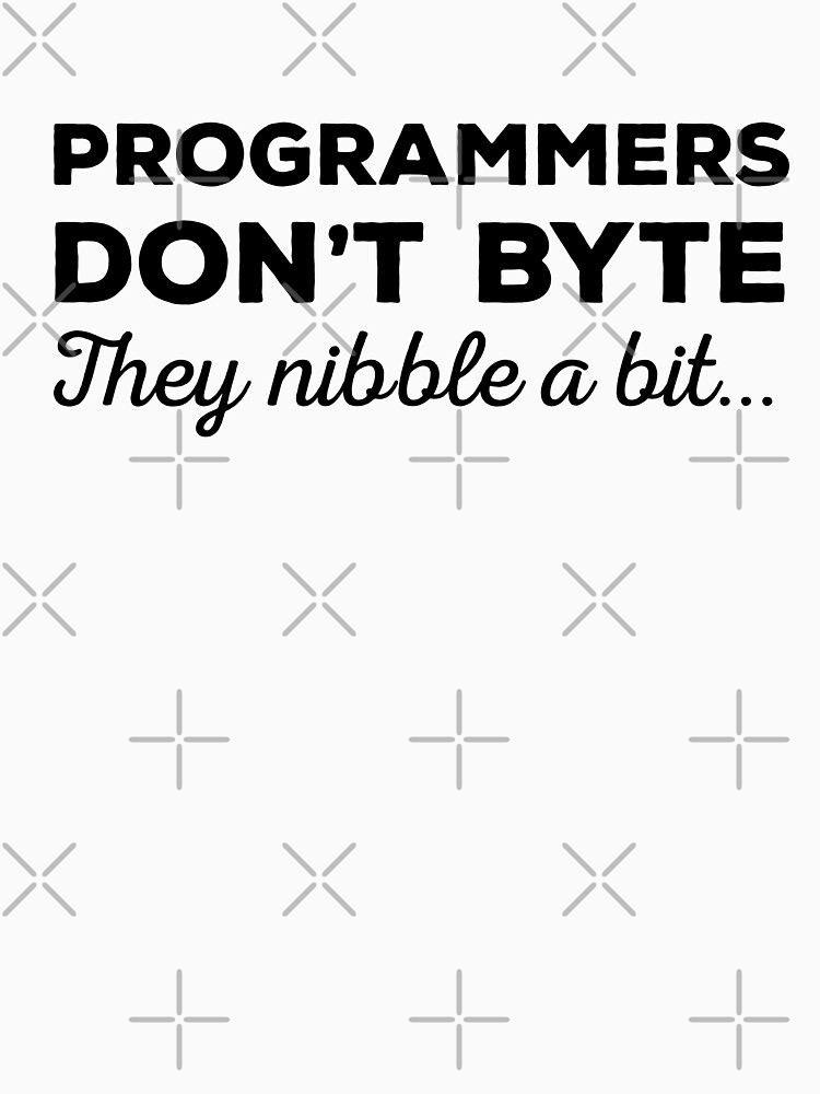 "Programmers don't byte, they nibble a bit - Funny Programming Jokes ...