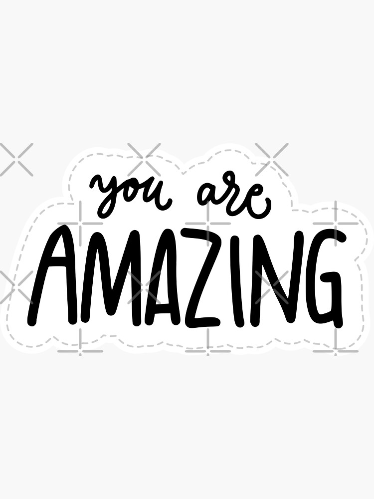 "You are amazing, motivation quotes, don't worry." Sticker for Sale by ...
