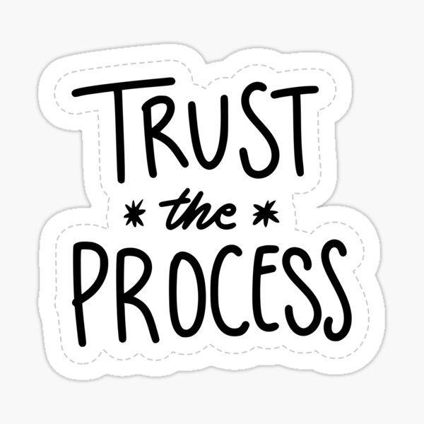 "Trust the process, motivation quotes, never give up." Sticker for Sale ...
