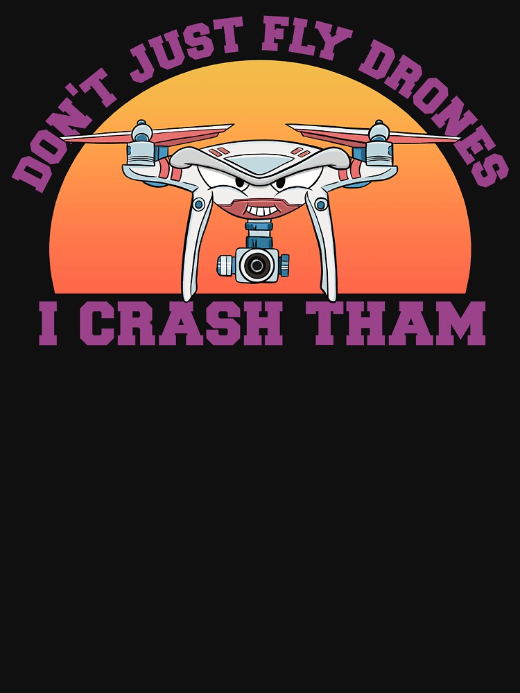 "Funny drone quotes" T-shirt for Sale by ImaginarStore | Redbubble ...