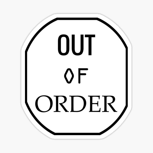 "out of order" Sticker for Sale by strah22strah | Redbubble