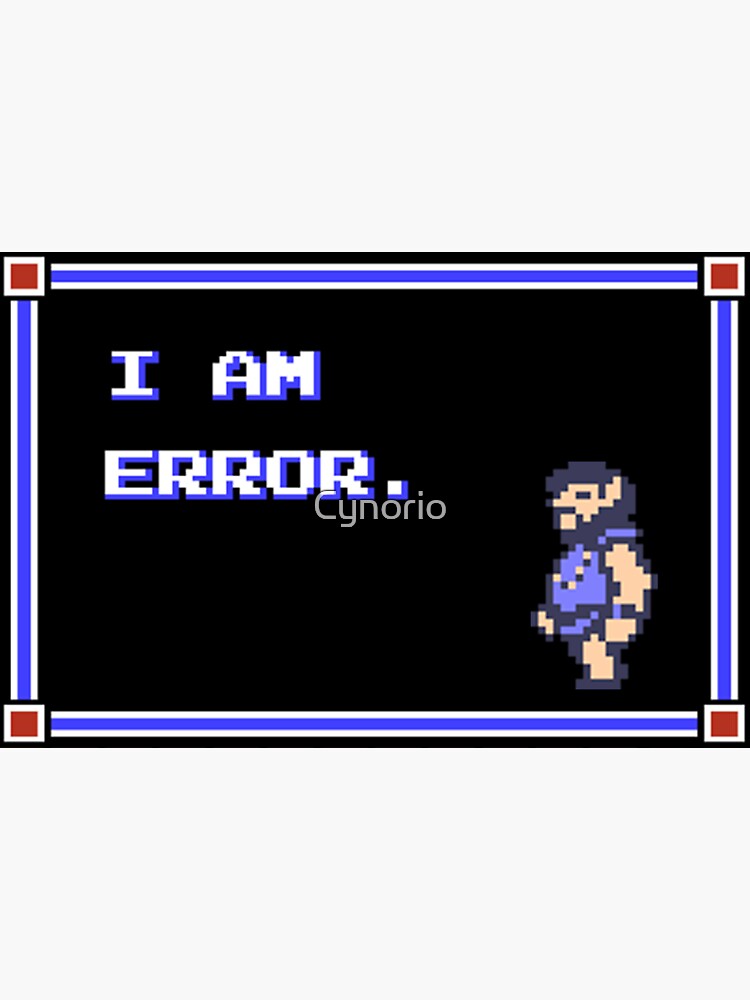 "I am Error." Sticker for Sale by Cynorio | Redbubble