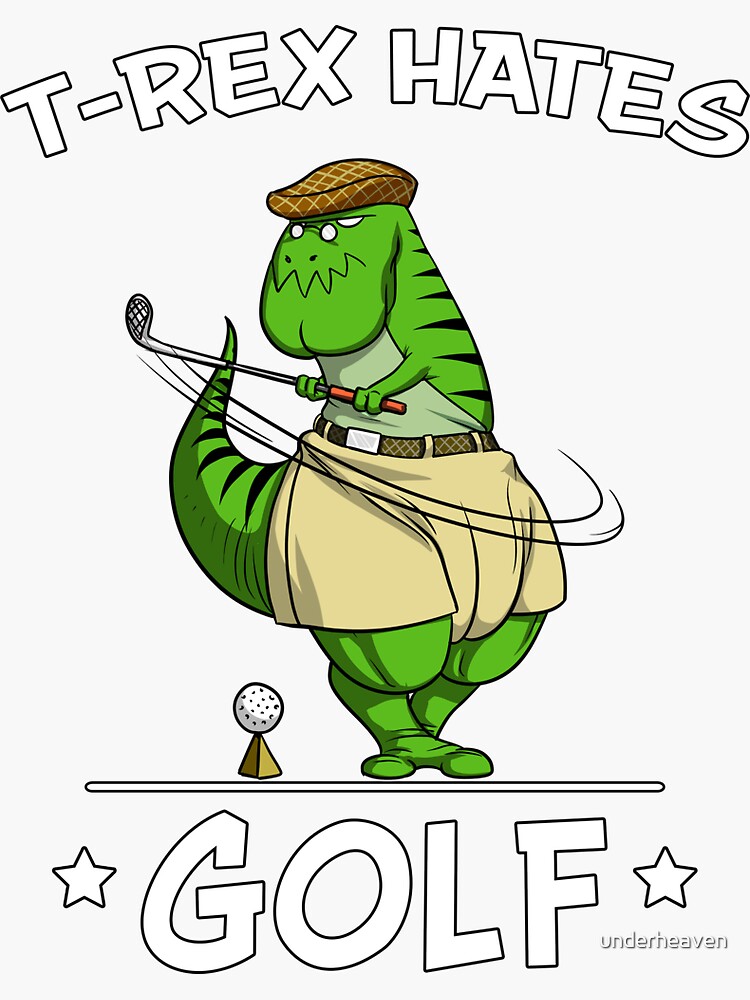 "T-Rex Dinosaur Hates Golf" Sticker for Sale by underheaven | Redbubble