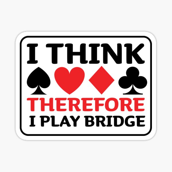 "Contract Bridge Bids Duplicate Card Game Funny" Sticker for Sale by ...