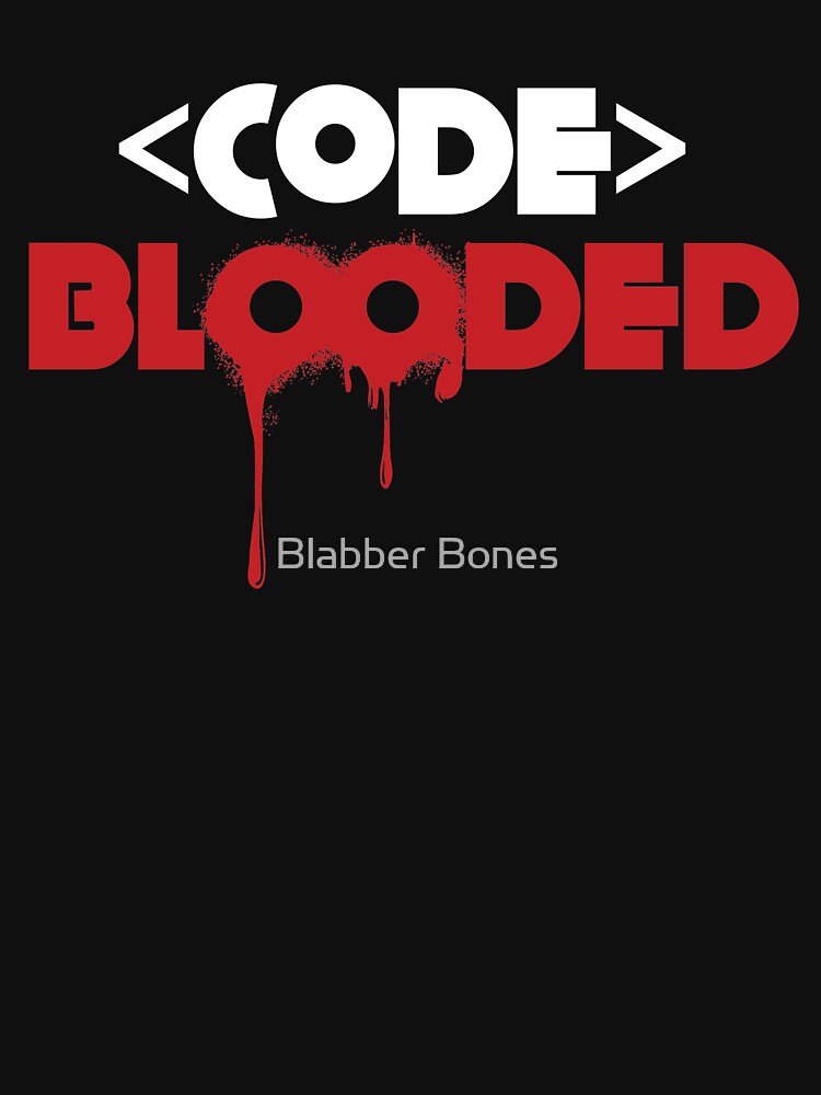 "Code Blooded graphic t shirt" T-shirt for Sale by akialk | Redbubble ...