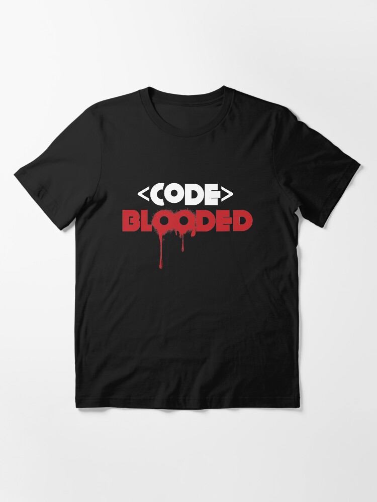 "Code Blooded graphic t shirt" T-shirt for Sale by akialk | Redbubble ...
