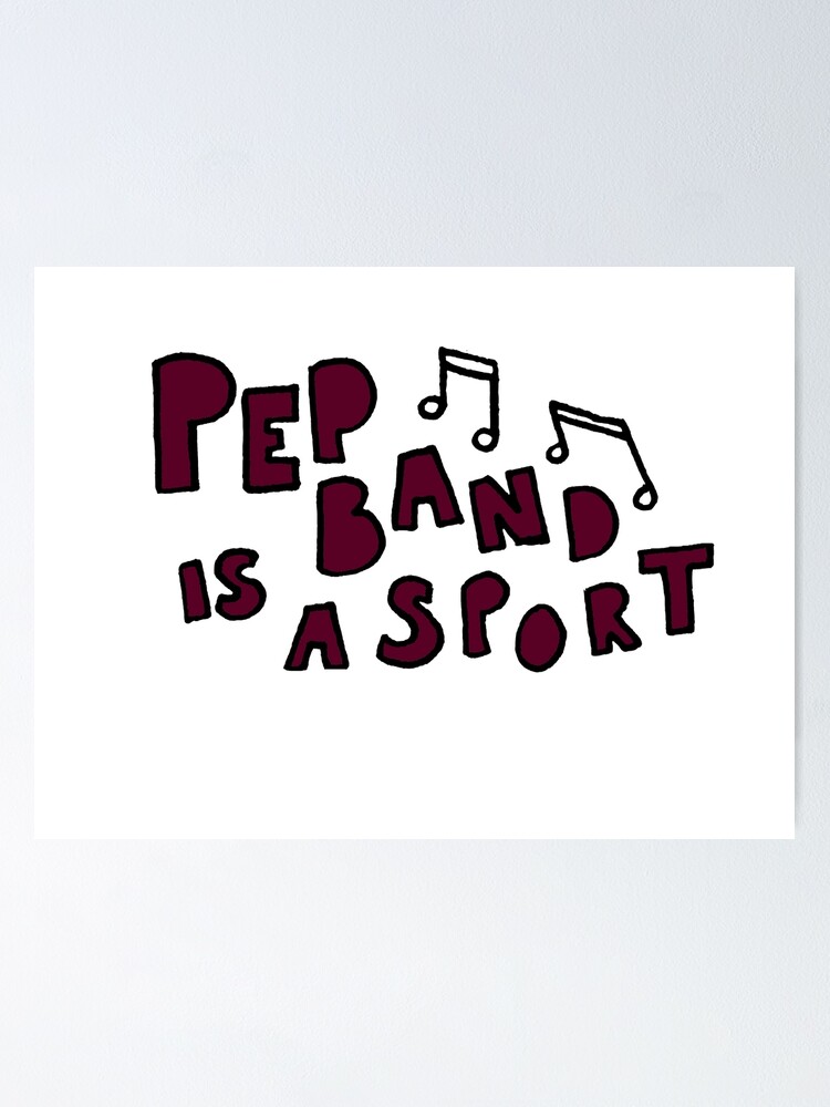 "Pep Band" Poster by tessb359 | Redbubble
