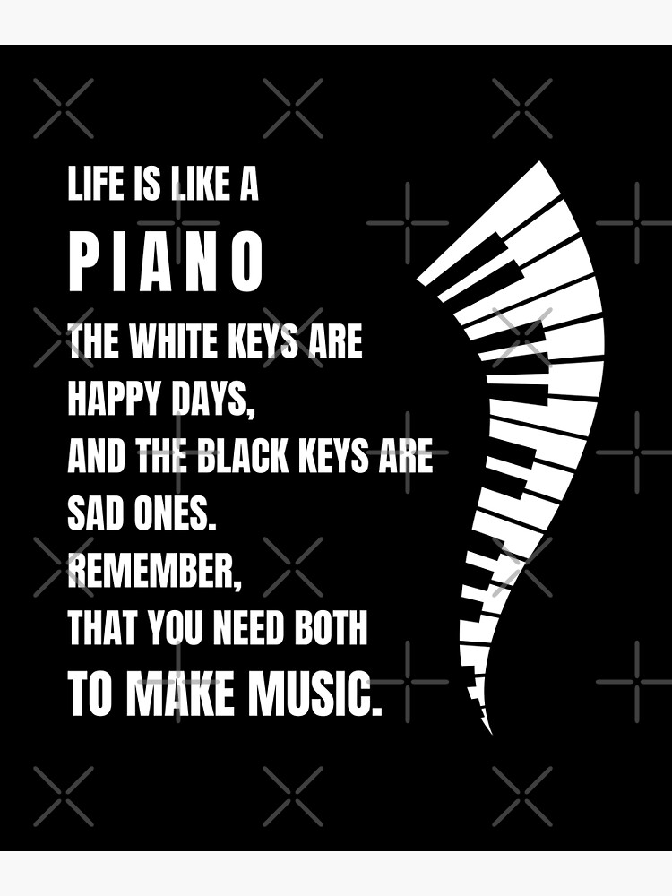 "piano quotes for piano teacher piano player " Poster for Sale by ...