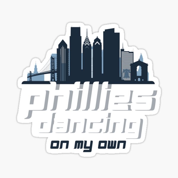 "Phillies Dancing on My Own Philadelphia philly" Sticker for Sale by ...