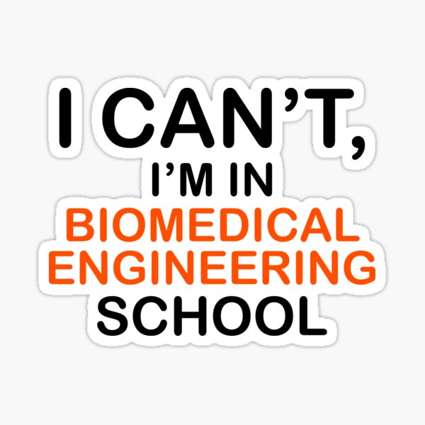 "Biomed Biomedical Engineering Student" Sticker for Sale by NestaReign ...