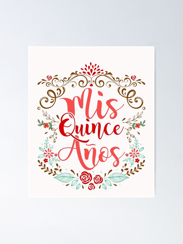 "Mis Quince Anos Quinceanera Birthday" Poster for Sale by jaygo | Redbubble