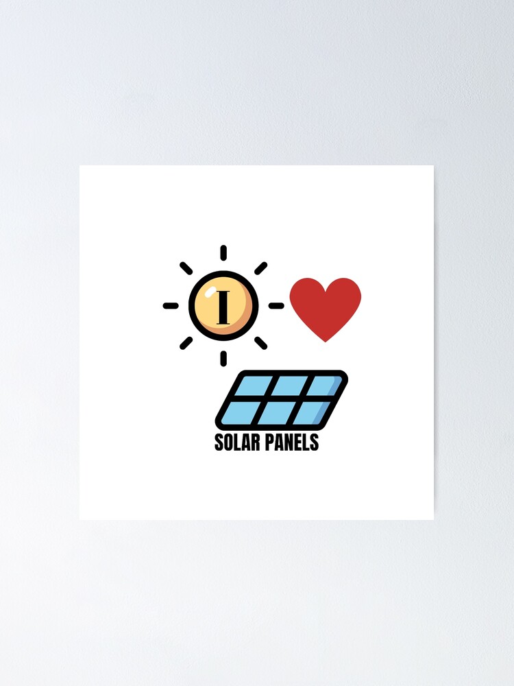 "I LOVE SOLAR PANELS Heart Climate Energy Renewable Sticker " Poster ...