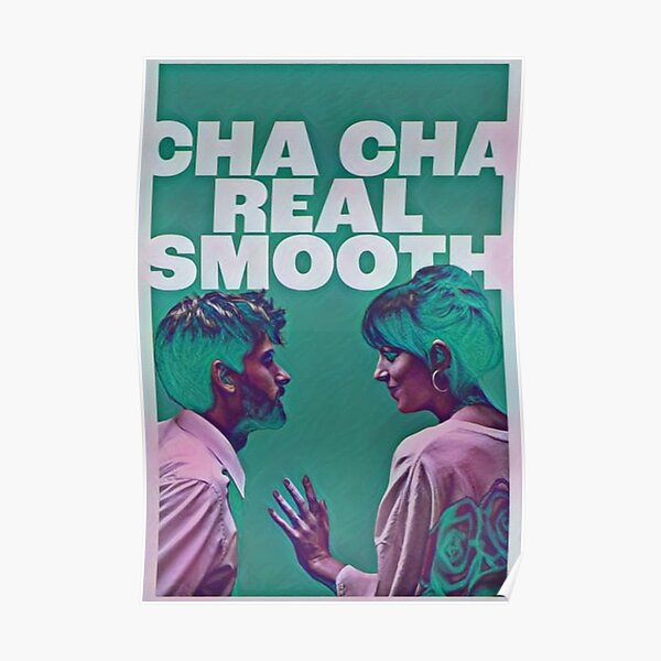 "Cha Cha real smooth movie 2022" Poster for Sale by Aniatom | Redbubble