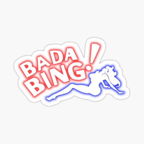 "BADA BING" Sticker for Sale by TonyAra | Redbubble
