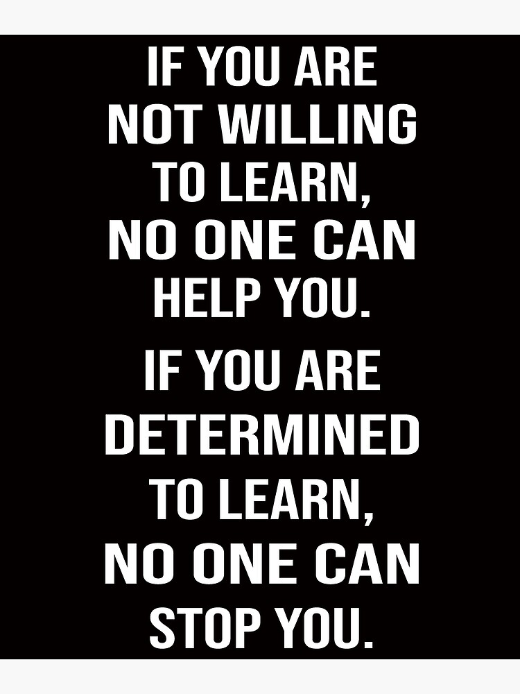 "IF YOU ARE NOT WILLING TO LEARN Positive Quotes Motivational" Poster ...