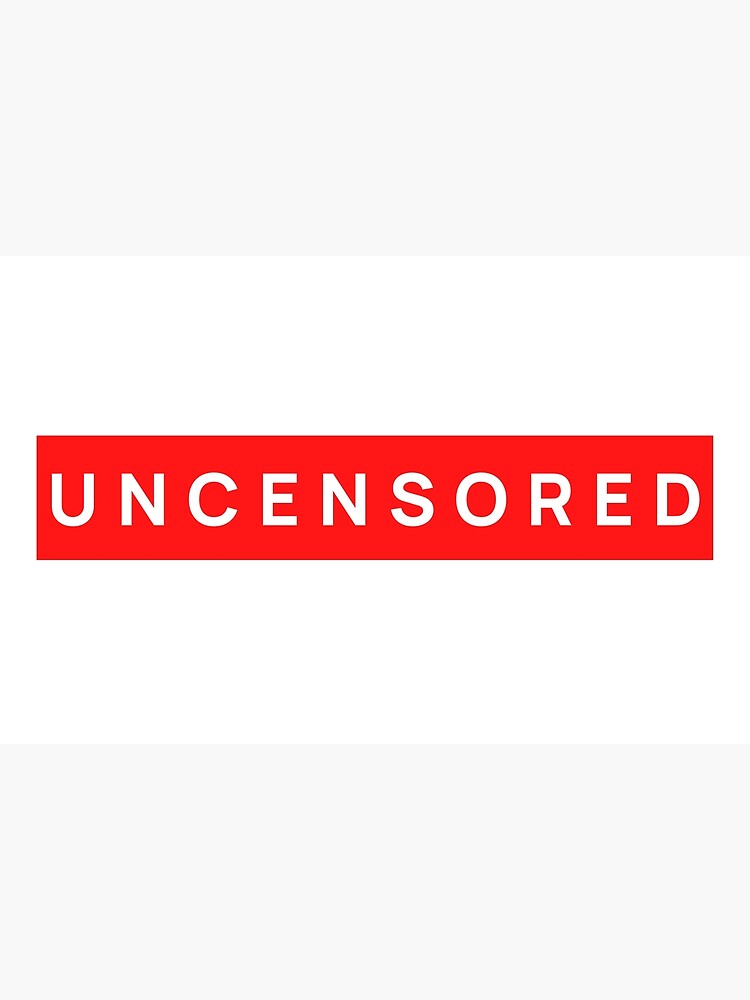 "Uncensored" Poster for Sale by ChocoFactory | Redbubble
