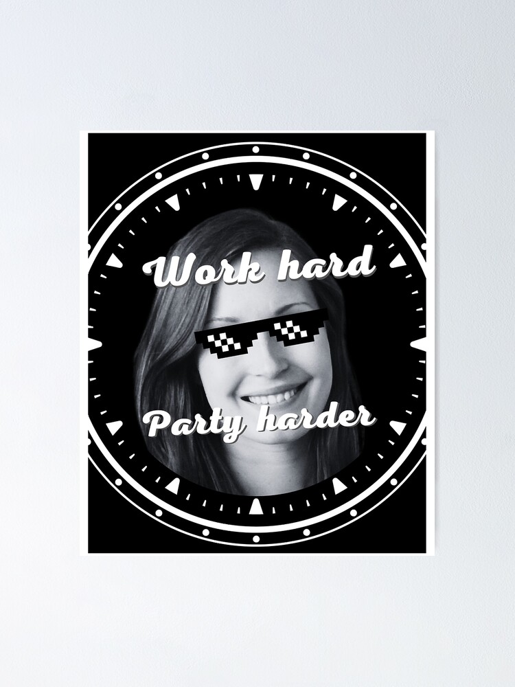 "ST 24 032 Work Hard Party Harder Graphic" Poster for Sale by ...