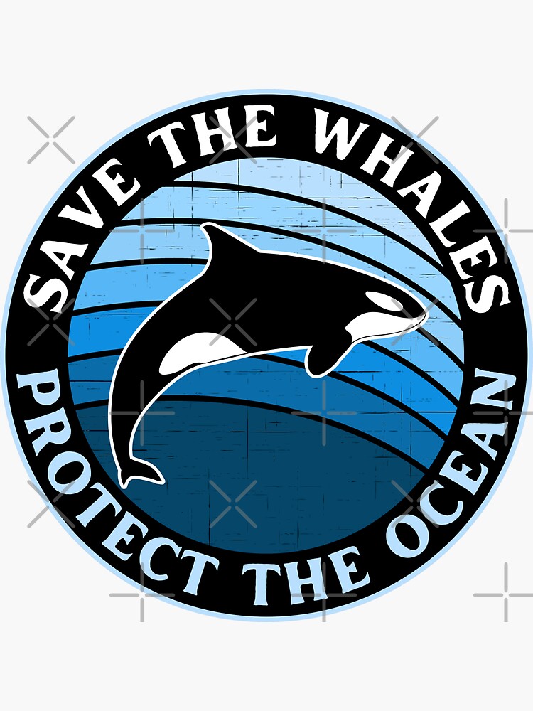"Save the whales, protect the ocean." Sticker for Sale by Zoasea ...