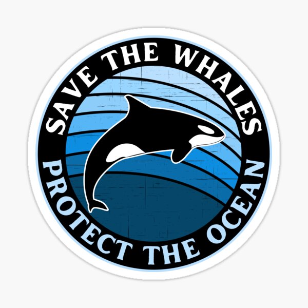 "Save the whales, protect the ocean." Sticker for Sale by Zoasea ...