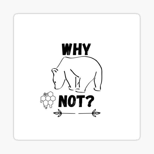"Why not?" Sticker for Sale by Ziskos | Redbubble