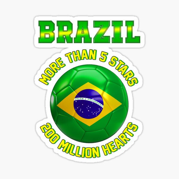 "Brazil fan slogan for football, more than 5 stars 200 million hearts ...
