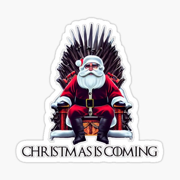 "Christmas Is Coming Santa On The Iron Throne" Sticker for Sale by ...