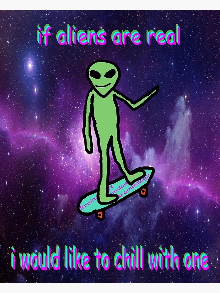 "Alien Chill Design (Galaxy Hintergrund)" Poster von Braindawgs | Redbubble