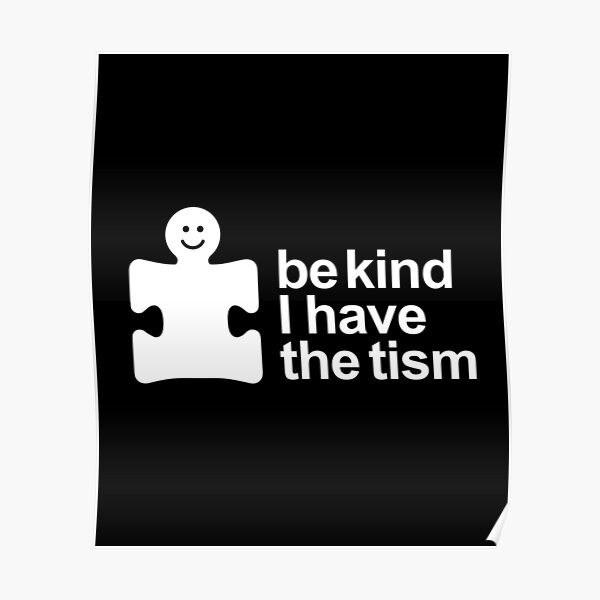 "BE KIND I HAVE THE TISM AUTISM AWARENESS MONTH AUTISTIC SUPPORT 2022 ...