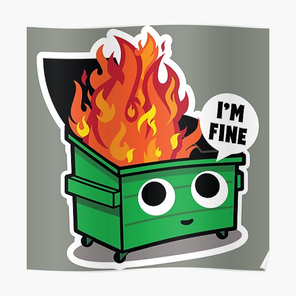 "Cute Dumpster Fire" Poster for Sale by pufahl | Redbubble