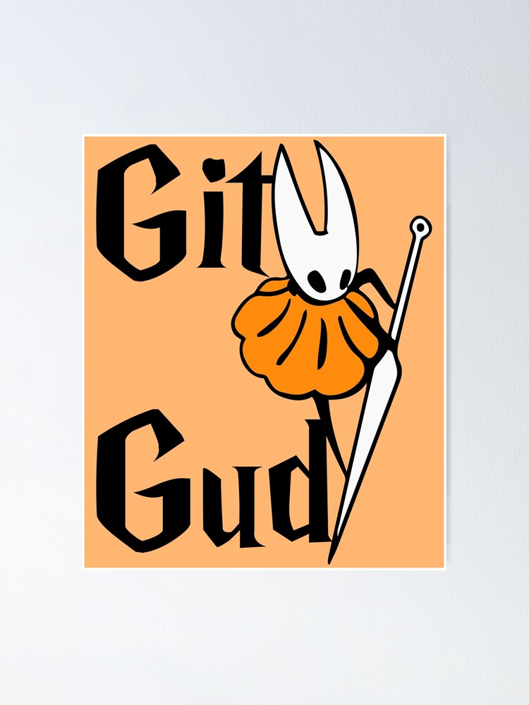 "Hornet Git Gud, Hollow Knight Meme" Poster for Sale by Alexandriastark ...